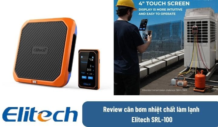 Review cân bơm nhiệt chất làm lạnh Elitech SRL-100 siêu mỏng
